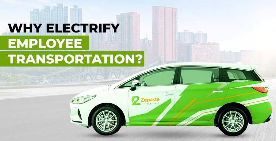 Why Electrify Employee Transportation?